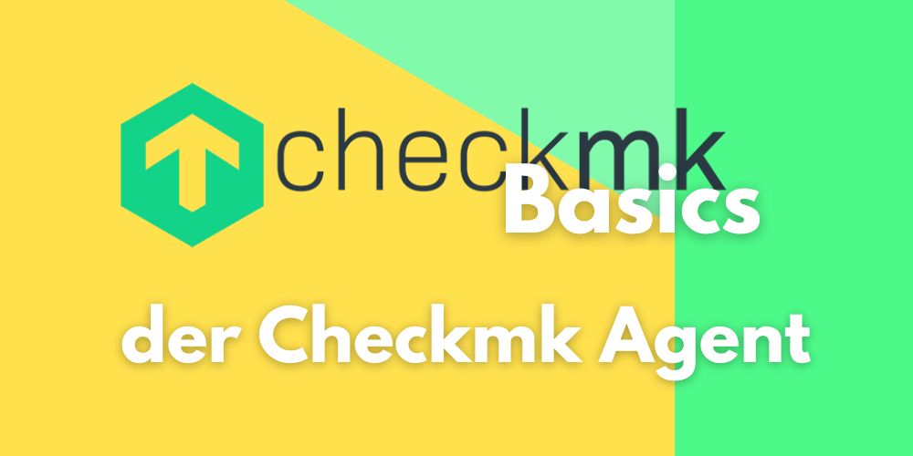 Checkmk Basics: der Checkmk Agent – GenJP